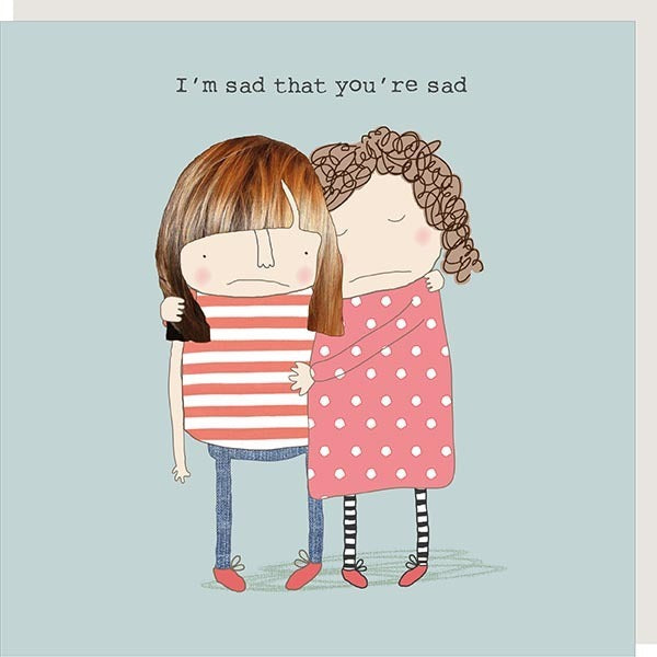 'Sad That You're Sad' Card – DC Boutique