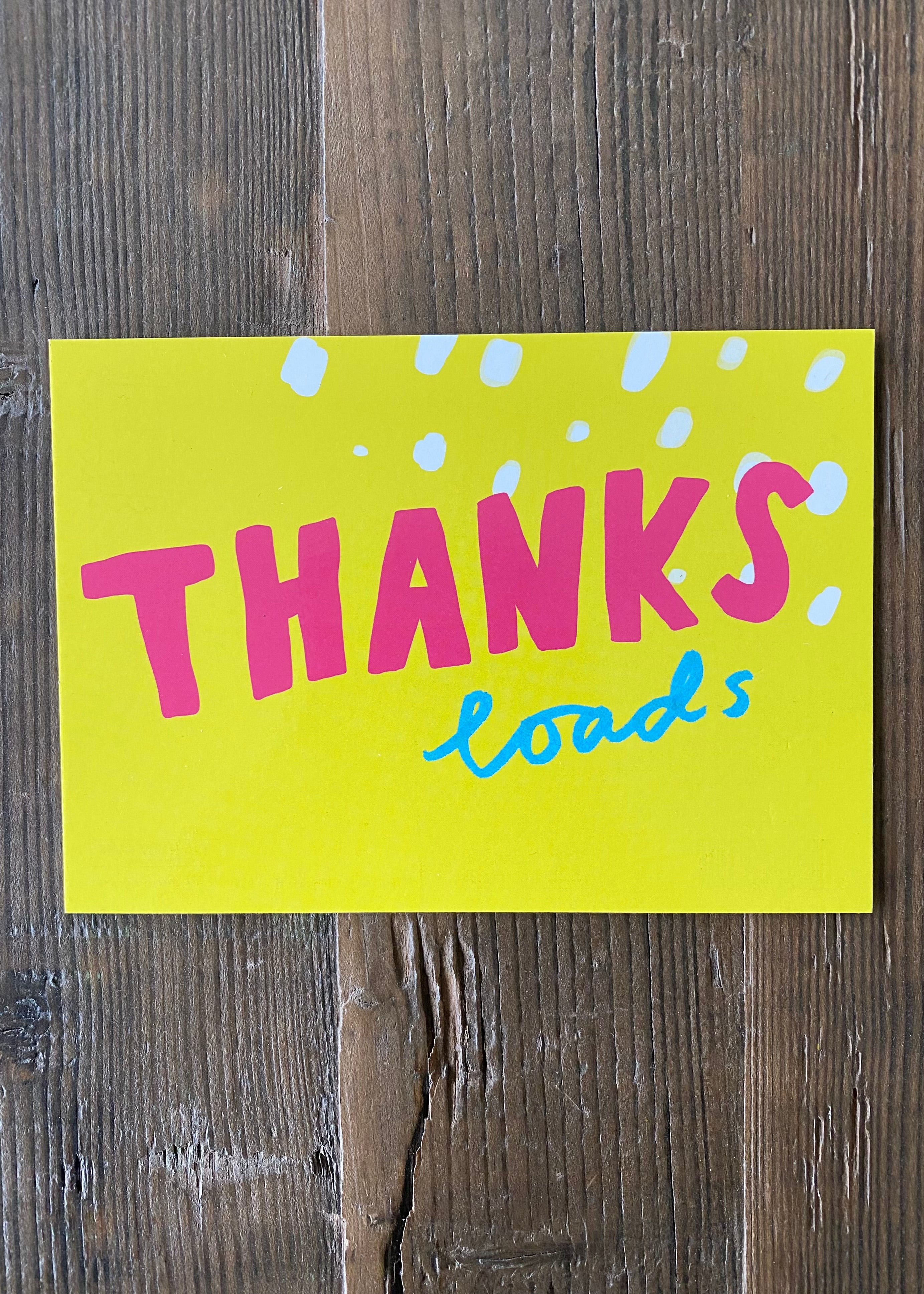 Thanks Loads Postcard – DC Boutique